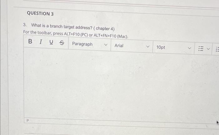Solved QUESTION 3 3. What is a branch target address? | Chegg.com