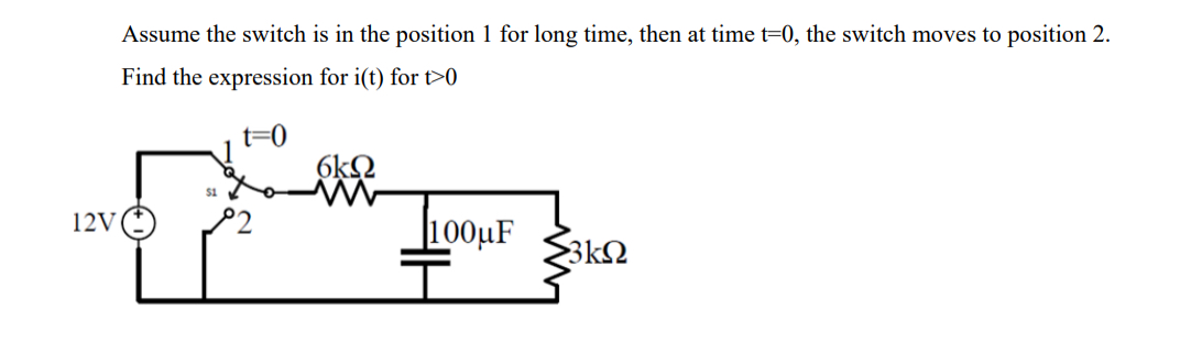 Solved Assume the switch is in the position 1 ﻿for long | Chegg.com