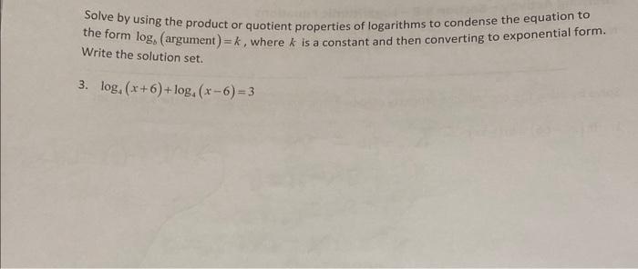 Solved Solve by using the product or quotient properties of | Chegg.com
