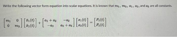 Solved Write the following vector form equation into scalar | Chegg.com