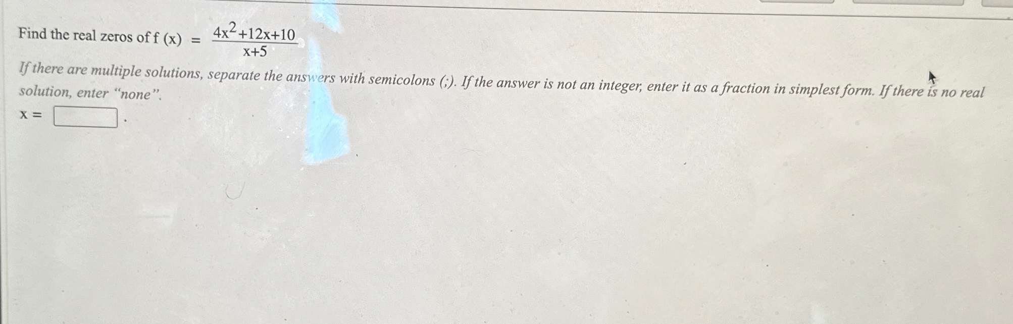 Solved Find the real zeros of f(x)=4x2+12x+10x+5If there are | Chegg.com