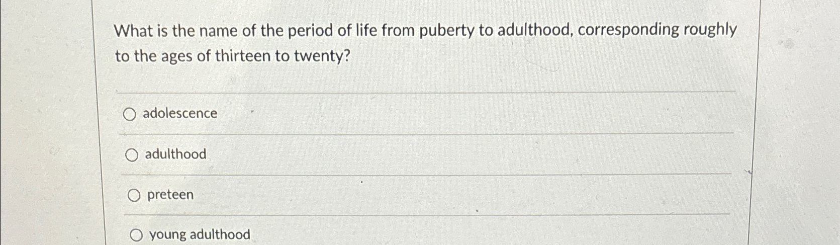 Solved What is the name of the period of life from puberty | Chegg.com