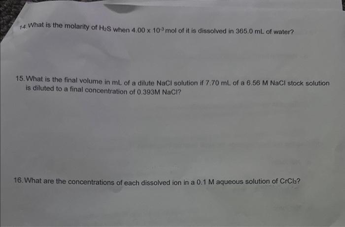 Solved 14. What is the molarity of H2 S when 4.00×10−3 mol | Chegg.com