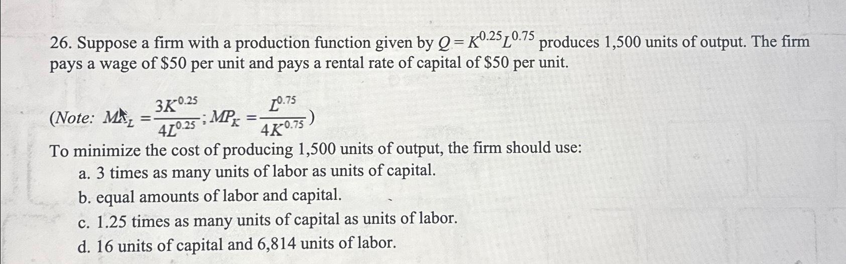 Solved Suppose a firm with a production function given by | Chegg.com