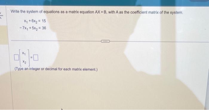 Solved Write the system of equations as a matrix equation | Chegg.com