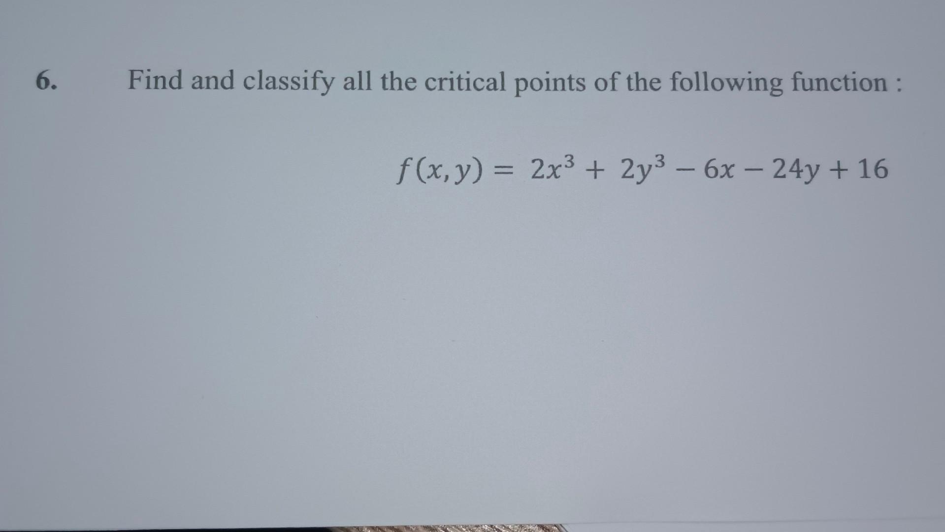 Solved Find and classify all the critical points of the | Chegg.com