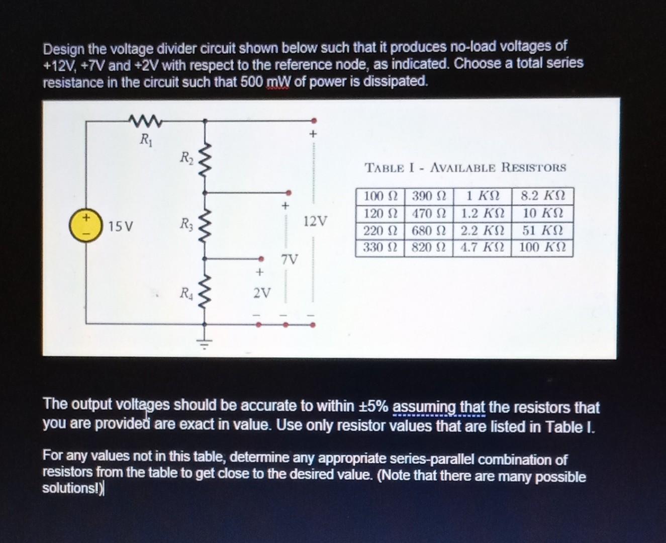 Solved Design the voltage divider circuit shown below such | Chegg.com