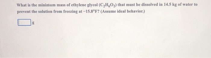 Solved What is the minimum mass of ethylene glycol (C2H602) | Chegg.com