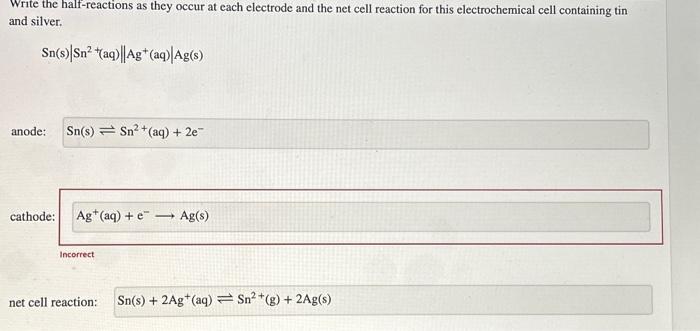 Solved Write the half-reactions as they occur at each | Chegg.com