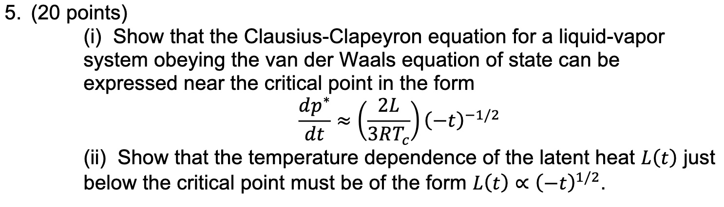 Solved (20 points)(i) Show that the Clausius-Clapeyron | Chegg.com Solved (20 points)(i) Show that the Clausius-Clapeyron | Chegg.com