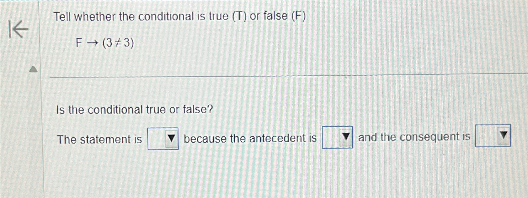 Solved Tell whether the conditional is true (T) ﻿or false | Chegg.com
