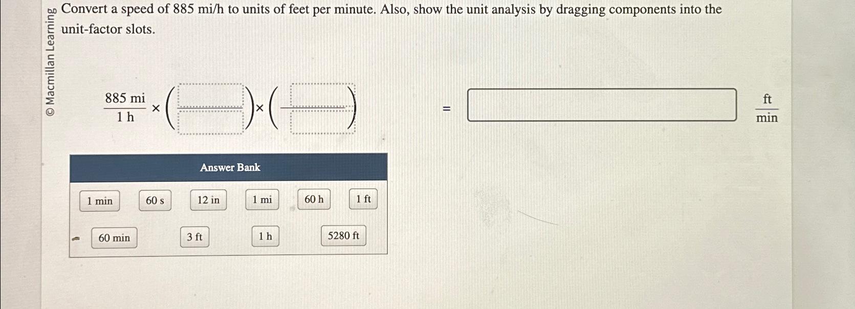 Solved Convert a speed of 885mih ﻿to units of feet per | Chegg.com