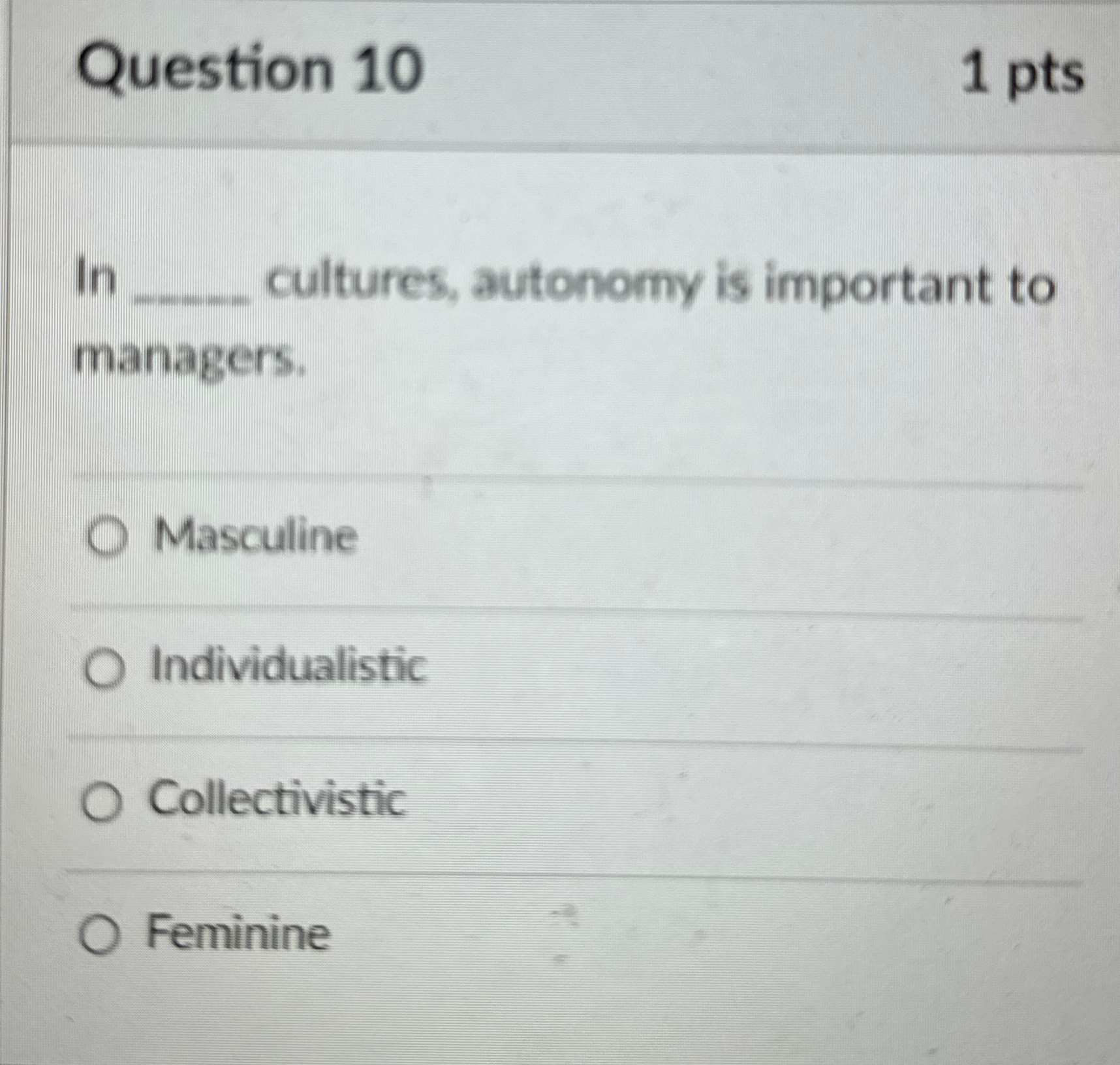 Solved Question 101 ﻿ptsIn q, ﻿cultures, autonomy is | Chegg.com