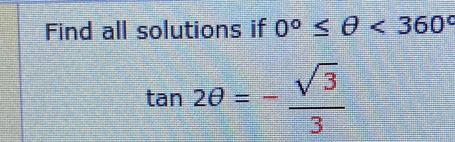 Solved Find all solutions if 0°≤θ