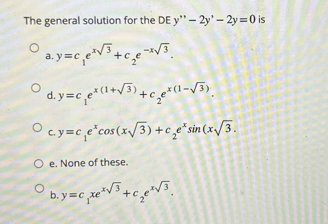 Solved The general solution for the DE y''-2y'-2y=0 | Chegg.com