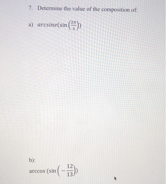 Solved 7. Determine the value of the composition of: a) | Chegg.com