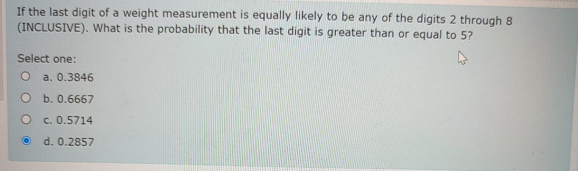 Solved If the last digit of a weight measurement is equally | Chegg.com