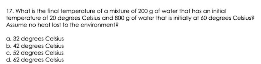 Solved 17. What is the final temperature of a mixture of 200 | Chegg.com