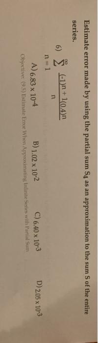 Solved Estimate error made by using the partial sum S4 as an | Chegg.com