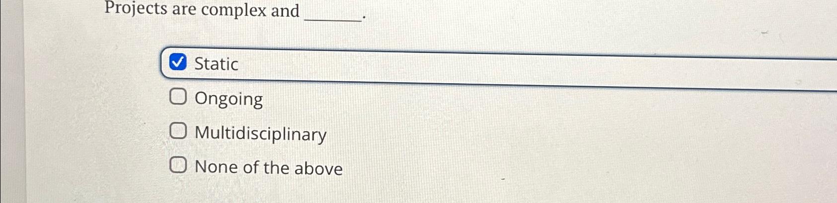 Solved Projects are complex | Chegg.com