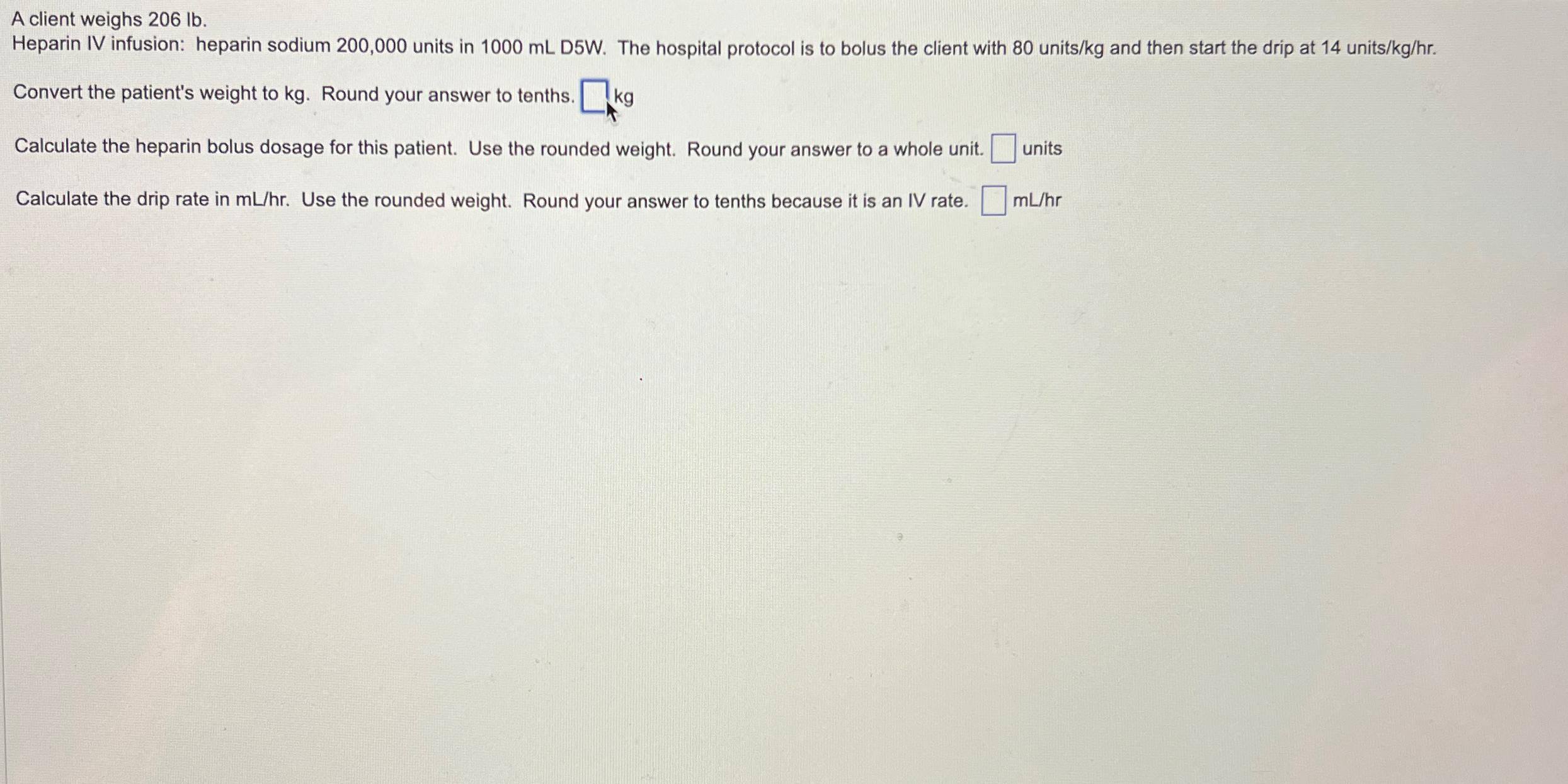 Solved A client weighs 206lb.Heparin IV infusion: heparin | Chegg.com