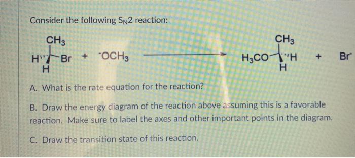 Solved Consider the following SN 2 reaction: CH3 CH3 HT Br H | Chegg.com
