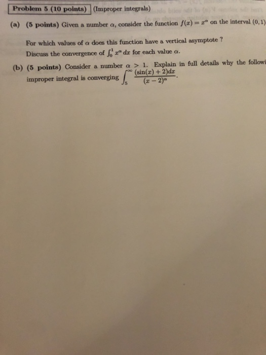 Solved Problem 5 (10 points) (Improper integrals) (a) (5 | Chegg.com