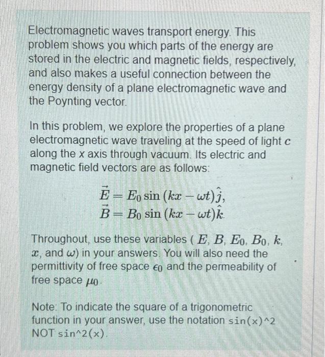 Solved Electromagnetic waves transport energy. This problem | Chegg.com