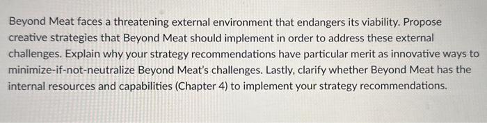 Solved Beyond Meat faces a threatening external environment | Chegg.com