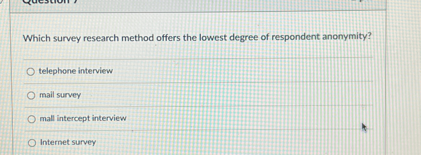 Solved Which survey research method offers the lowest degree | Chegg.com