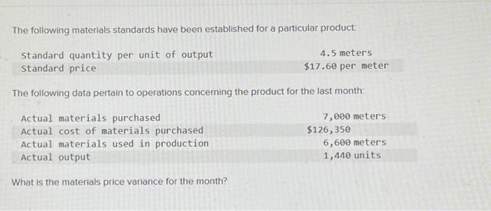 Solved The following materials standards have been | Chegg.com