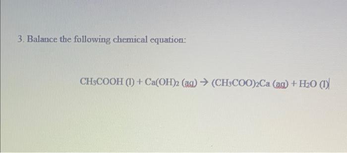 Solved 3. Balance the following chemical equation: CH3COOH | Chegg.com
