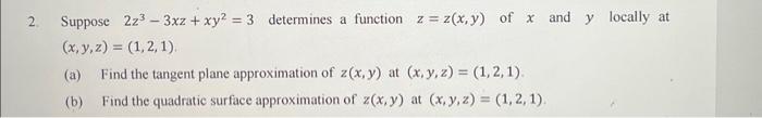 Solved Suppose 2z3−3xz+xy2=3 determines a function z=z(x,y) | Chegg.com
