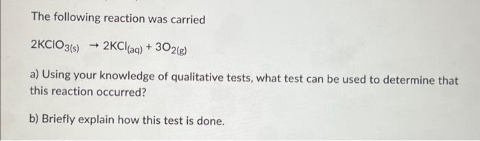 Solved The following reaction was carried 2KClO3( | Chegg.com