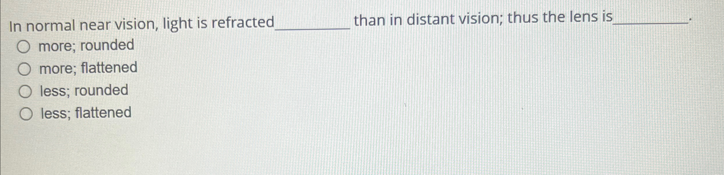 Solved In normal near vision, light is refracted ﻿than in | Chegg.com