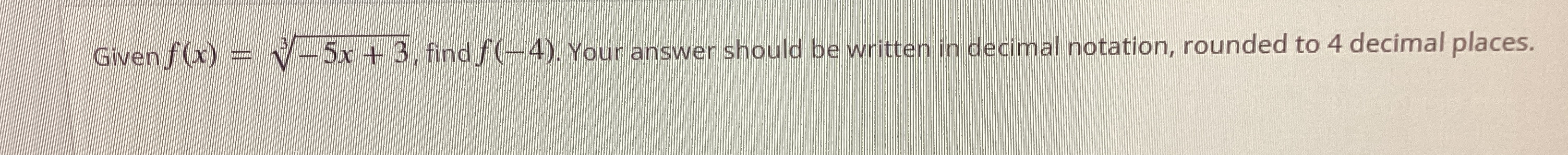 Solved Given f(x)=-5x+33, ﻿find f(-4). ﻿Your answer should | Chegg.com