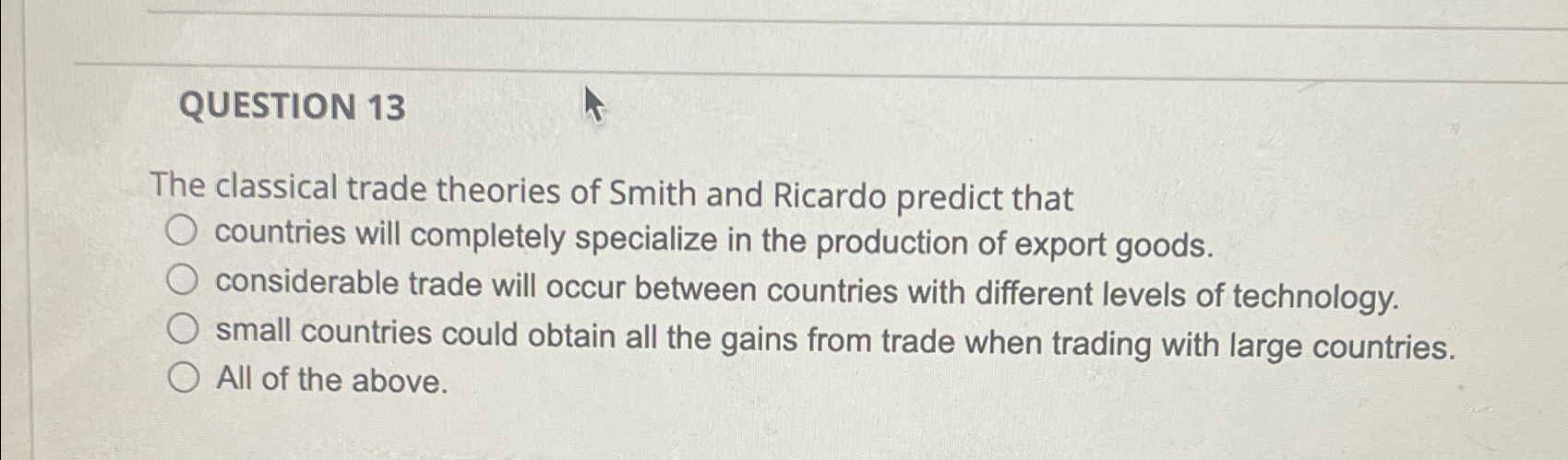 Solved QUESTION 13The classical trade theories of Smith and | Chegg.com