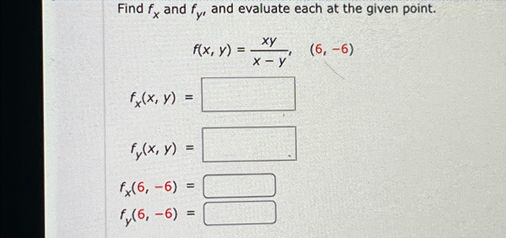 Solved Find fx ﻿and fy, ﻿and evaluate each at the given | Chegg.com