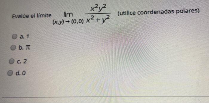 Solved (utilice coordenadas polares) Evalue el límite x² lim | Chegg.com