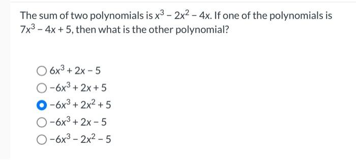 Solved The sum of two polynomials is x3−2x2−4x. If one of | Chegg.com