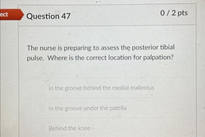 Solved The nurse is preparing to assess the posterior tibial | Chegg.com