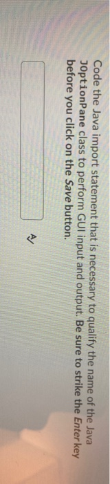 Solved Code the Java import statement that is necessary to | Chegg.com