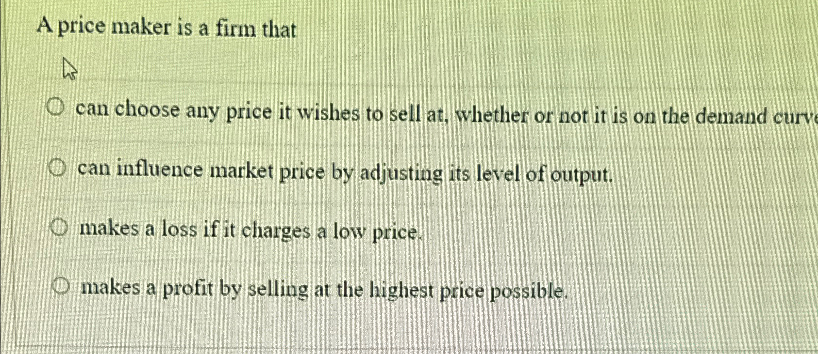 Solved A price maker is a firm thatcan choose any price it | Chegg.com