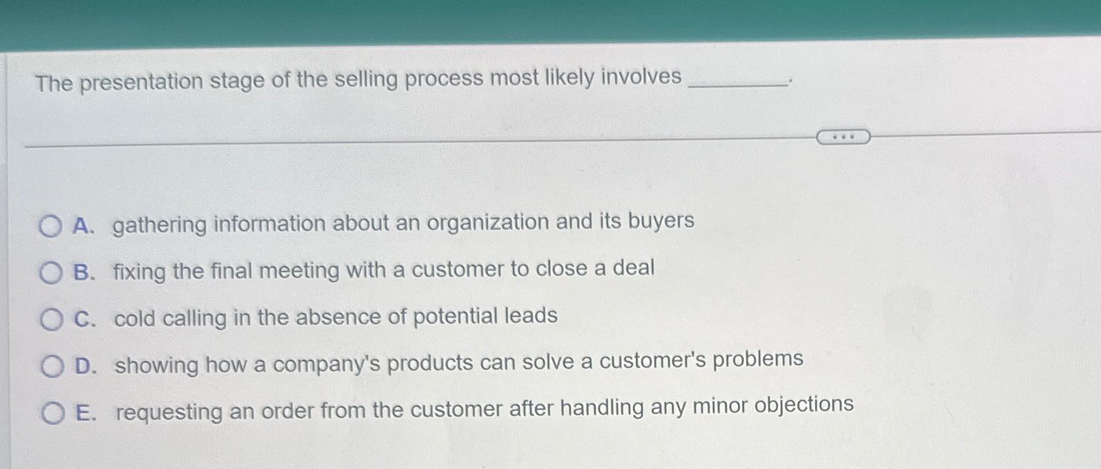 Solved The presentation stage of the selling process most | Chegg.com