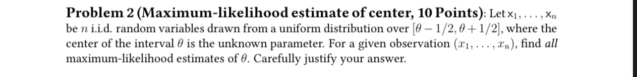 Solved Problem 2 (Maximum-likelihood estimate of center, 10 | Chegg.com