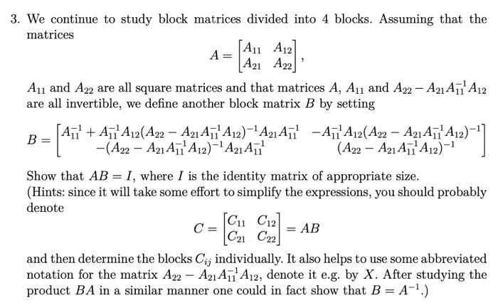 Solved 3. We continue to study block matrices divided into 4 | Chegg.com
