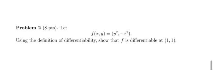 Solved Problem 2 (8 pts). Let f(x,y)=(y2,−x2). Using the | Chegg.com