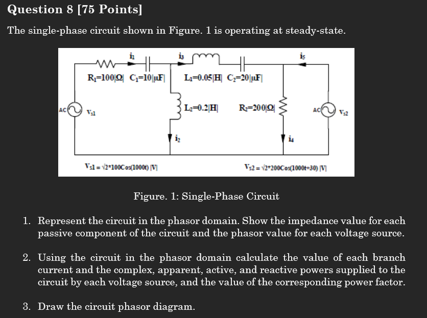 Solved Question 8 [75 ﻿Points]The single-phase circuit shown | Chegg.com