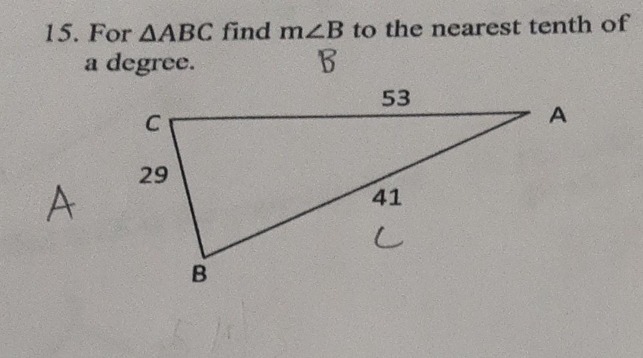 Solved 15. For ABC find m∠B to the nearest tenth of a | Chegg.com