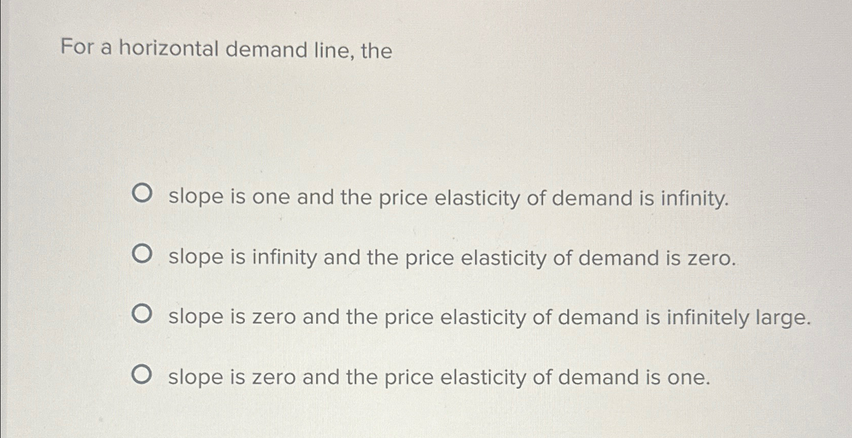 Solved For a horizontal demand line, theslope is one and the | Chegg.com